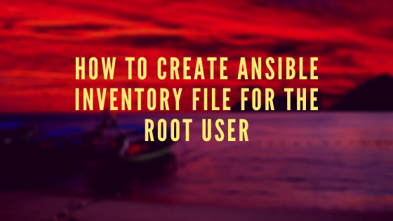 Ansible Inventory File Create Inventory File Root User Devopstut